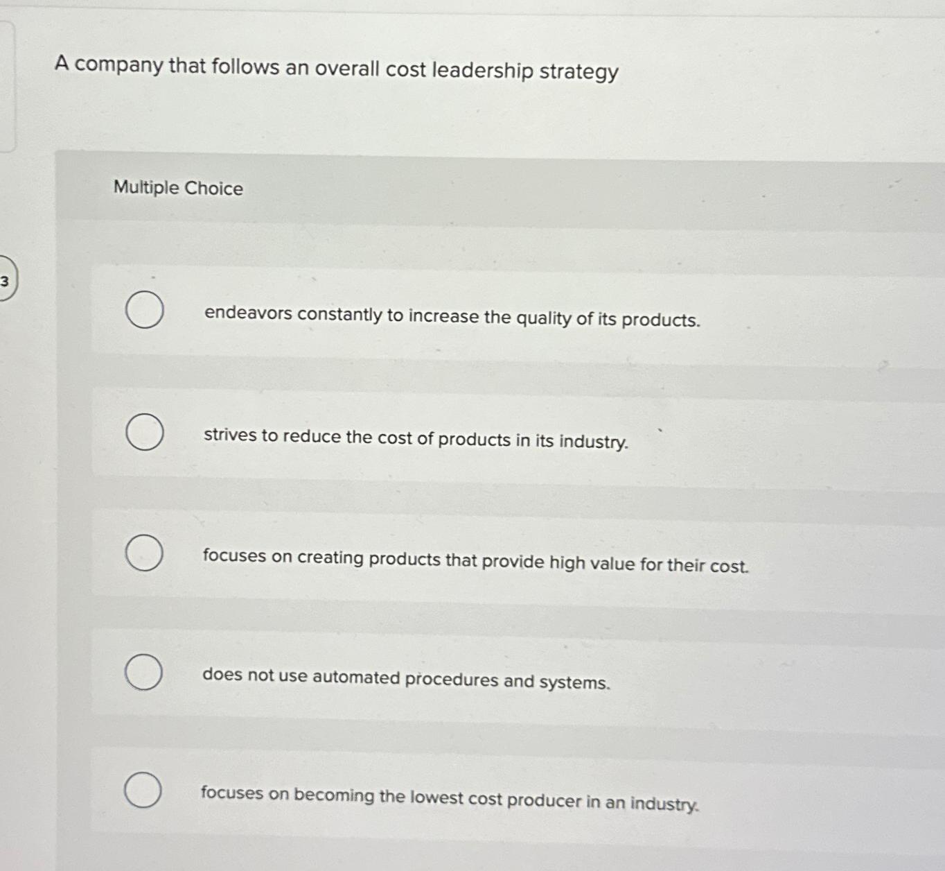 Solved A company that follows an overall cost leadership | Chegg.com