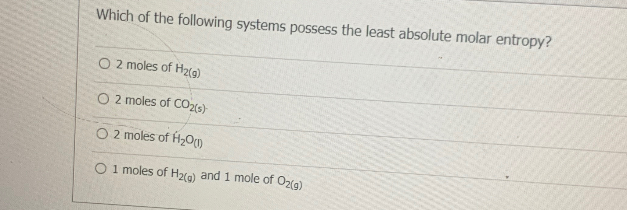 Solved Which of the following systems possess the least | Chegg.com