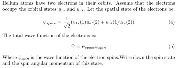 Solved Helium atoms have two electrons in their orbits. | Chegg.com