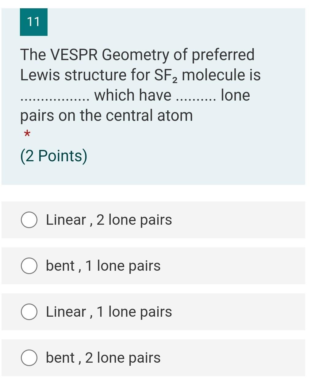 Solved 11 The VESPR Geometry of preferred Lewis structure | Chegg.com