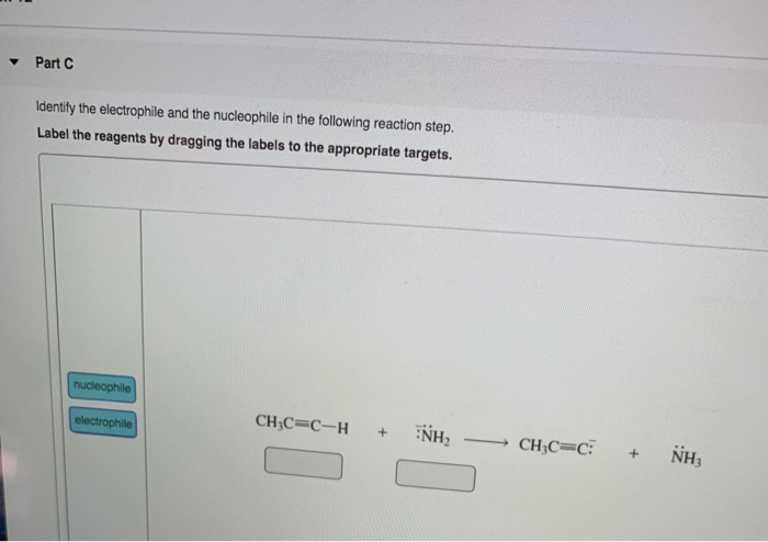 Solved Part A Identify the electrophile and the nucleophile | Chegg.com