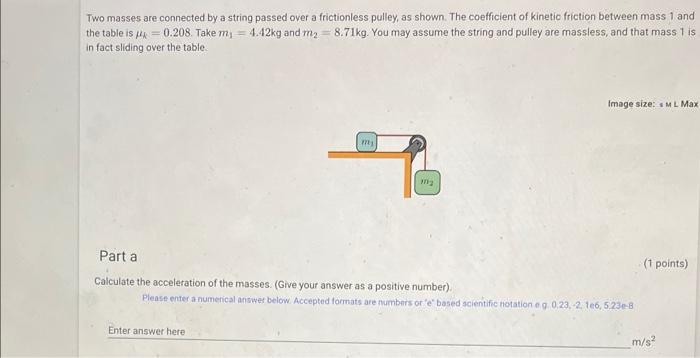 Solved Two masses are connected by a string passed over a | Chegg.com