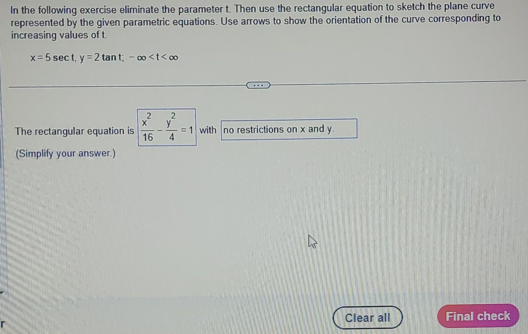 Solved In the following exercise eliminate the parameter t. | Chegg.com