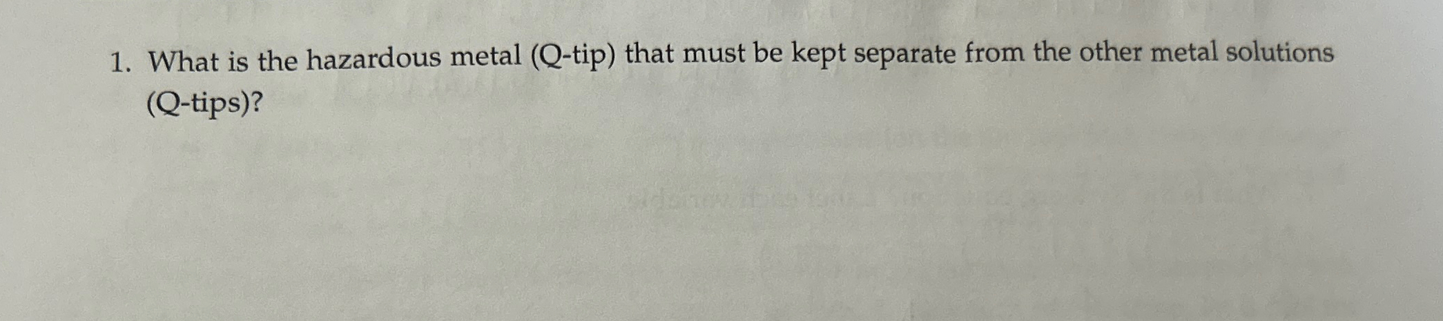 Solved What is the hazardous metal (Q-tip) ﻿that must be | Chegg.com