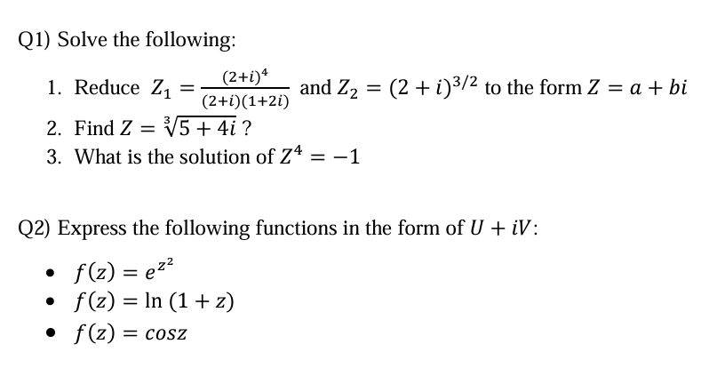 Solved Q1) ﻿Solve the following:Reduce Z1=(2+i)4(2+i)(1+2i) | Chegg.com