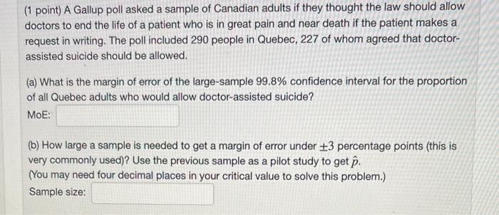 Solved (1 point) A Gallup poll asked a sample of Canadian | Chegg.com