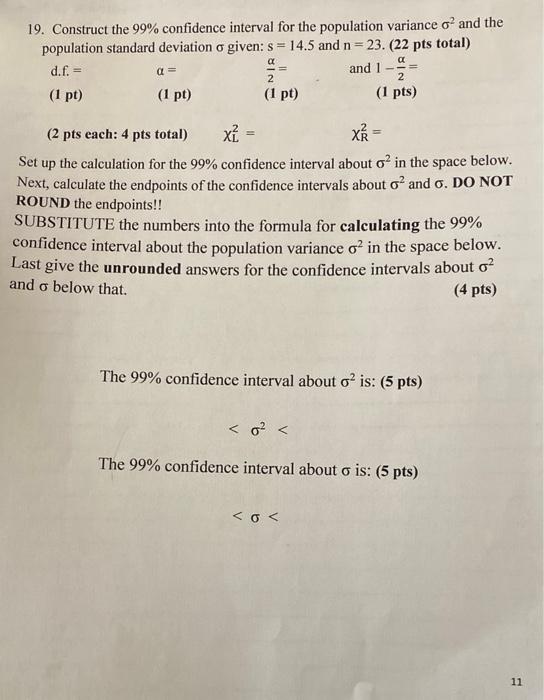 Solved 19. Construct the 99% confidence interval for the | Chegg.com