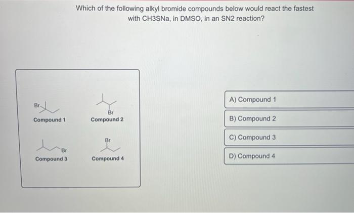 Solved Br. Compound 1 Br Compound 3 Which of the following | Chegg.com