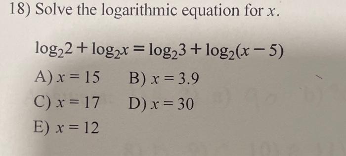 Solved 18) Solve the logarithmic equation for x. | Chegg.com