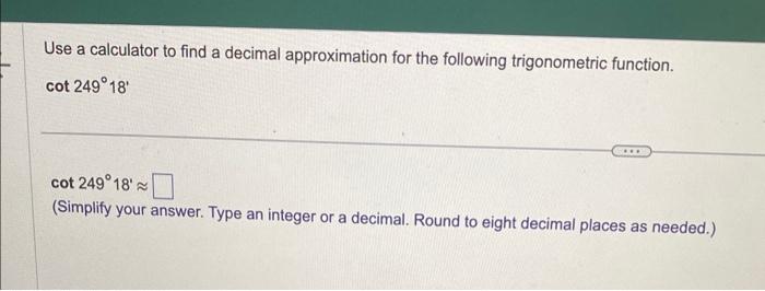 Solved Use a calculator to find a decimal approximation for | Chegg.com