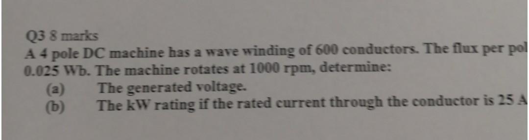 Solved Q3 8 marks A 4 pole DC machine has a wave winding of | Chegg.com