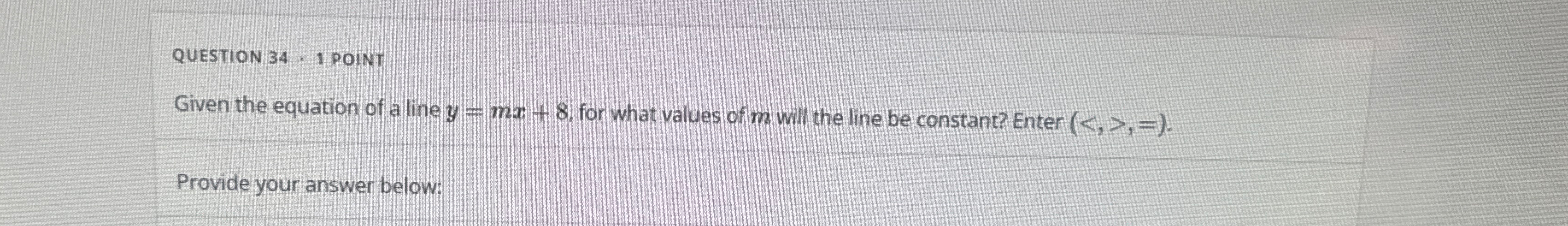 Solved QUESTION 34 - 1 ﻿POINTGiven the equation of a line | Chegg.com