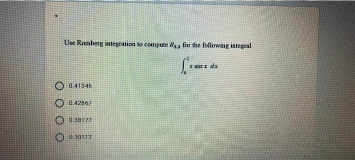 Solved Use Romberg integration to compute Rs. for the | Chegg.com