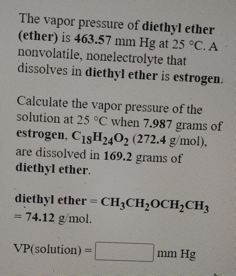 Solved The vapor pressure of diethyl ether (ether) is 463.57 | Chegg.com