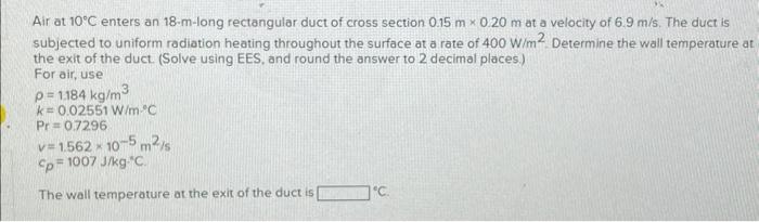 Solved Air at 10∘C enters an 18 -m-long rectangular duct of | Chegg.com