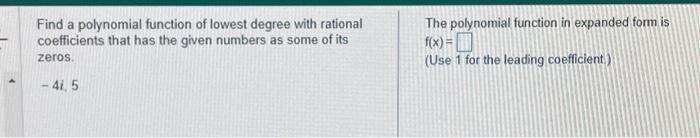 Solved Find a polynomial function of lowest degree with | Chegg.com