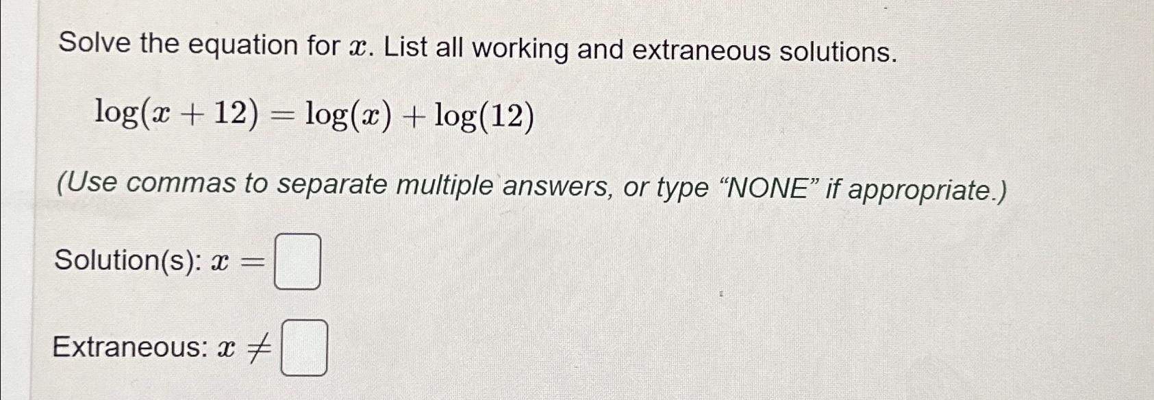 Solved Solve the equation for x. ﻿List all working and | Chegg.com