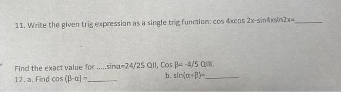 Solved 11. Write the given trig expression as a single trig | Chegg.com