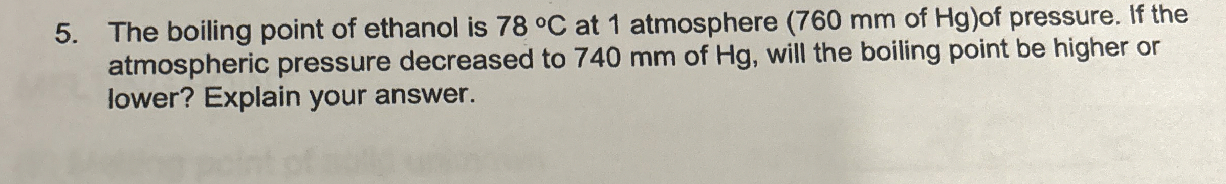 Solved The boiling point of ethanol is 78°C ﻿at 1 | Chegg.com