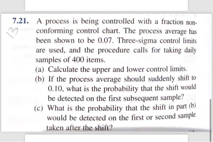 Solved .21. A process is being controlled with a fraction | Chegg.com