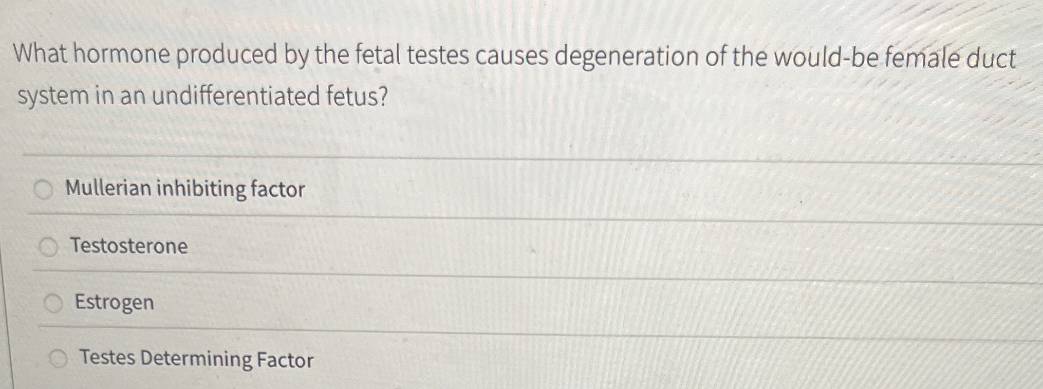 Solved What hormone produced by the fetal testes causes | Chegg.com
