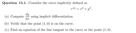 Solved Question 15.1. Consider the curve implicitly defined | Chegg.com