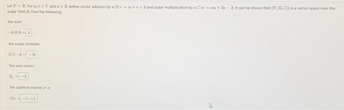 Solved Let V = R. For u, v EV and a ER define vector | Chegg.com