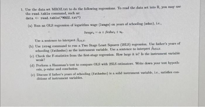 Solved 1. Use the data set MROZ, txt to do the following | Chegg.com