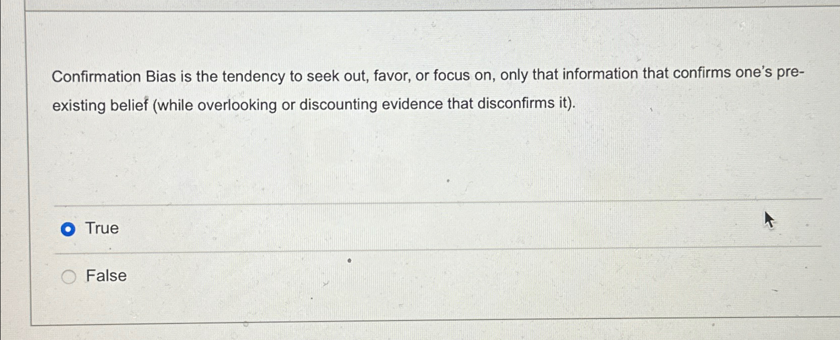 Solved Confirmation Bias is the tendency to seek out, favor, | Chegg.com