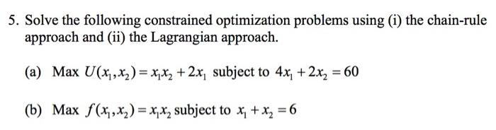 Solved 5. Solve the following constrained optimization | Chegg.com