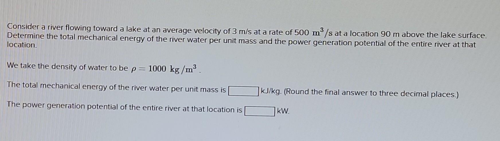 Solved Consider A River Flowing Toward A Lake At An Average