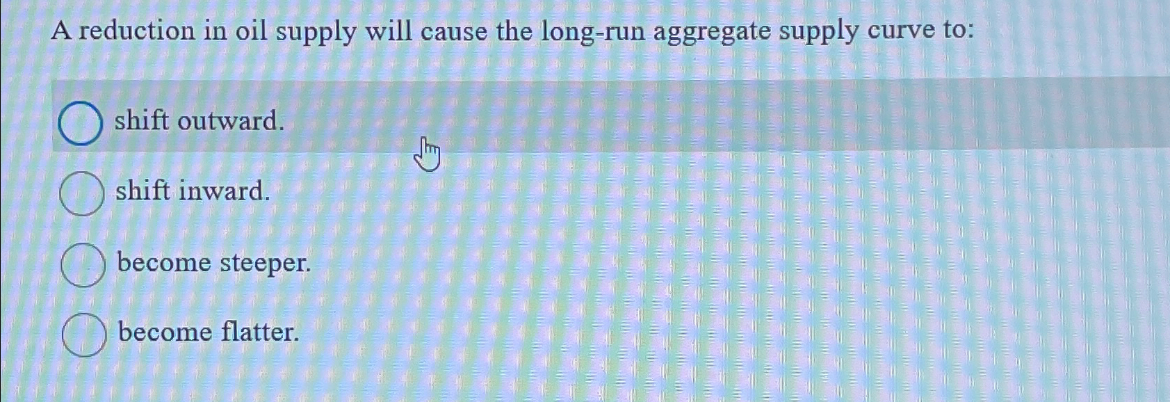 Solved A reduction in oil supply will cause the long-run | Chegg.com