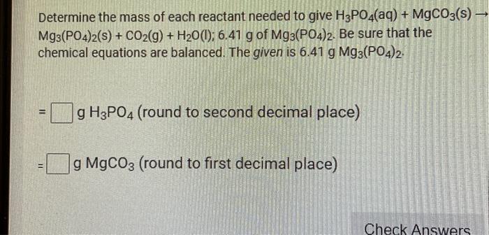 Solved Determine the mass of each reactant needed to give | Chegg.com