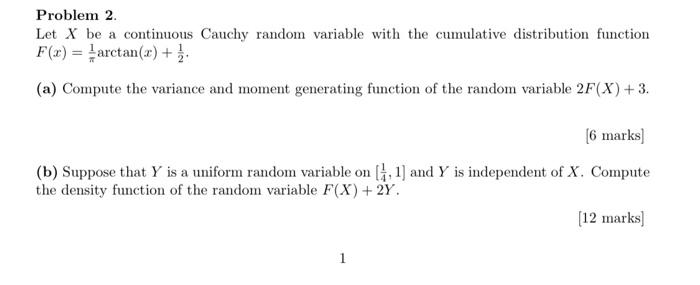 Solved Problem 2. Let X be a continuous Cauchy random | Chegg.com