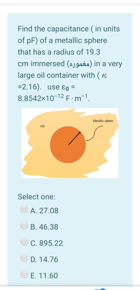 Solved Find the capacitance (in units of pF) of a metallic | Chegg.com