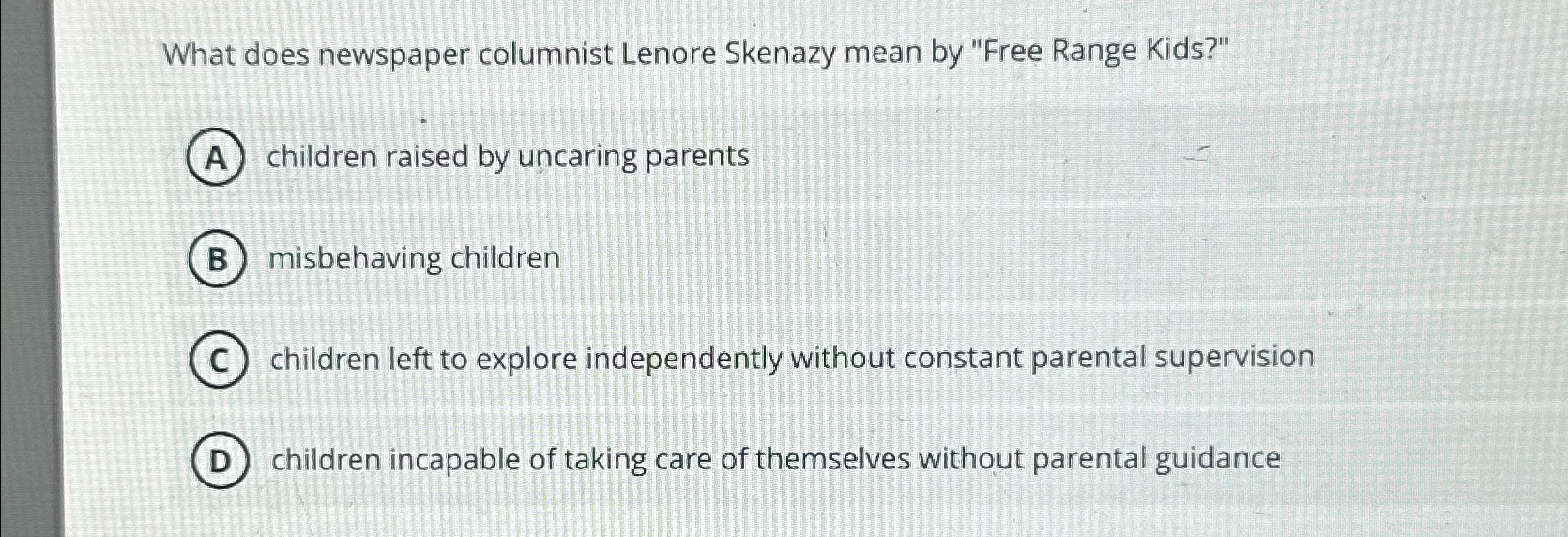 Solved What does newspaper columnist Lenore Skenazy mean by | Chegg.com