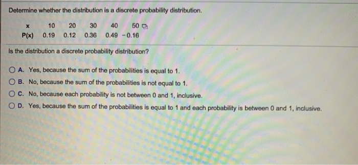 Solved Determine whether the distribution is a discrete | Chegg.com