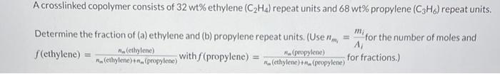 Solved A crosslinked copolymer consists of 32 wt% ethylene | Chegg.com