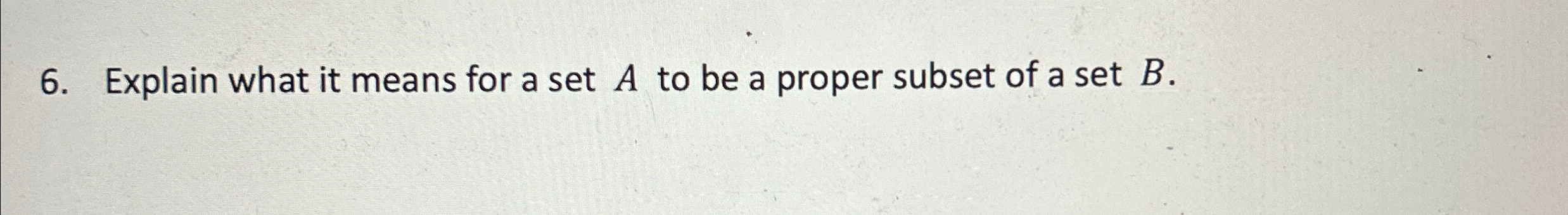 Solved Explain what it means for a set A ﻿to be a proper | Chegg.com