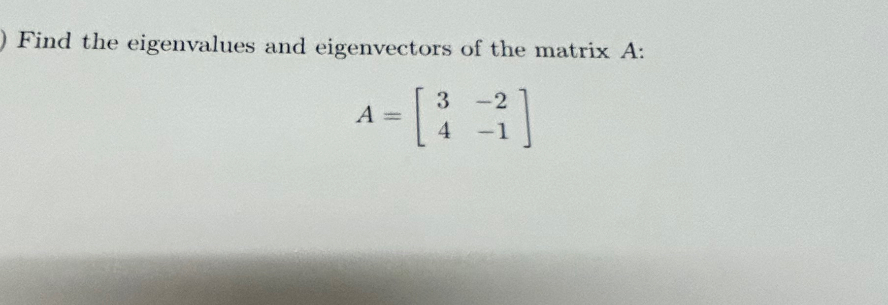 Find the eigenvalues and eigenvectors of the matrix A | Chegg.com