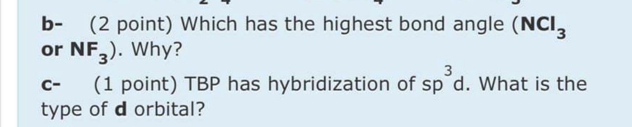 Solved b- (2 ﻿point) ﻿Which has the highest bond angle or | Chegg.com