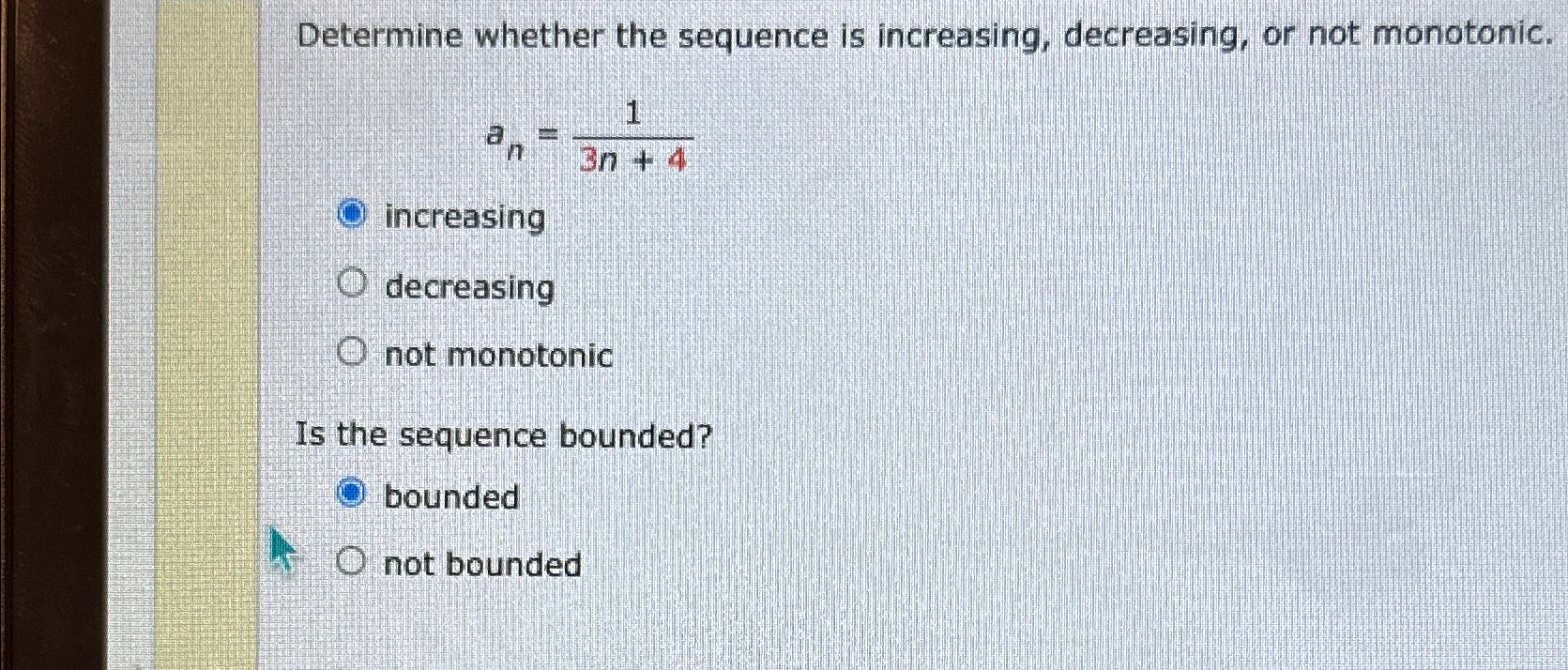Solved Determine whether the sequence is increasing, | Chegg.com