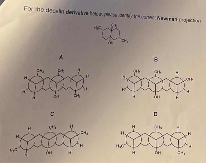 Solved Н. H3C For the decalin derivative below, please | Chegg.com