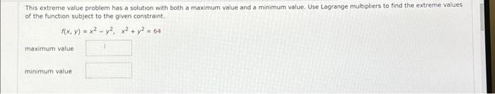 Solved This extreme value problem has a solution with both a | Chegg.com