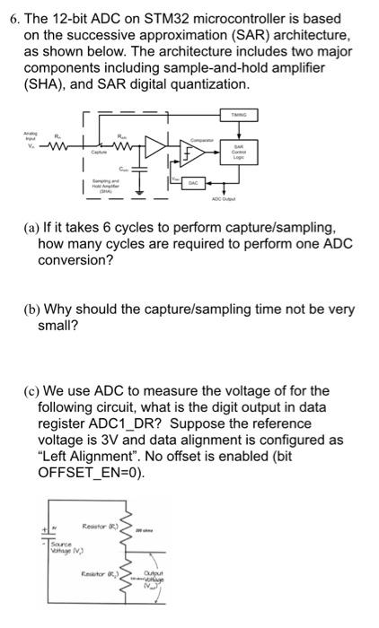 Solved 6. The 12-bit ADC on STM32 microcontroller is based | Chegg.com