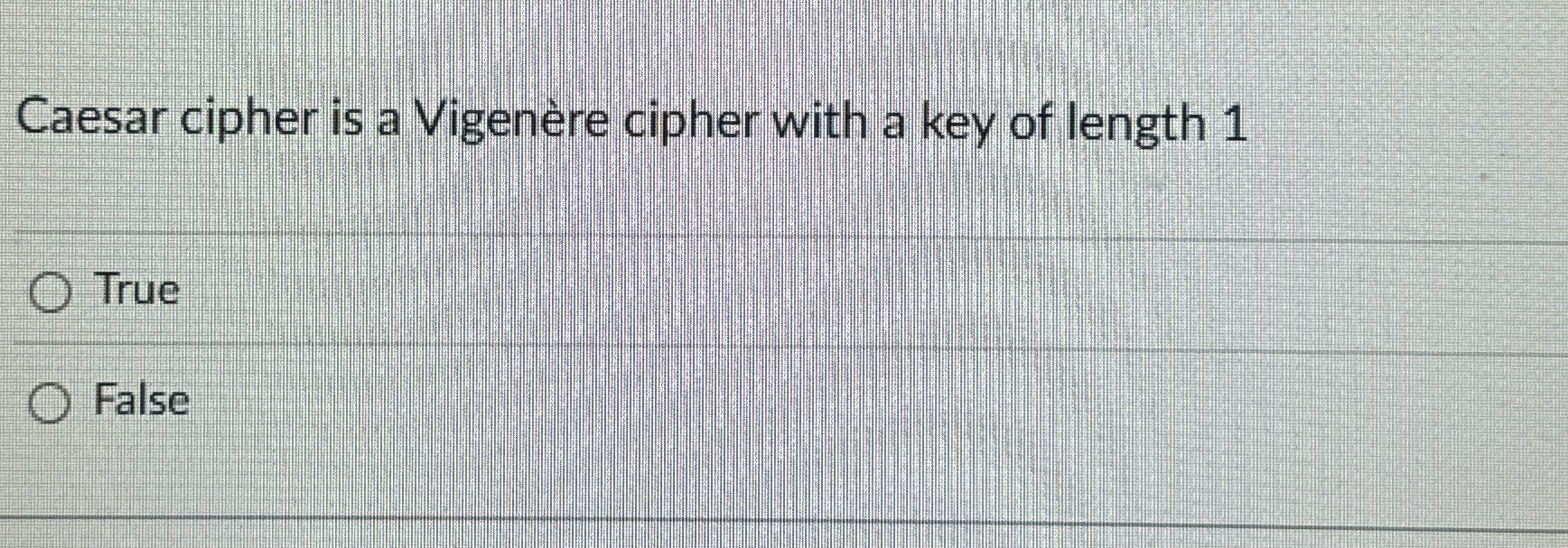 Solved Caesar cipher is a Vigenère cipher with a key of | Chegg.com