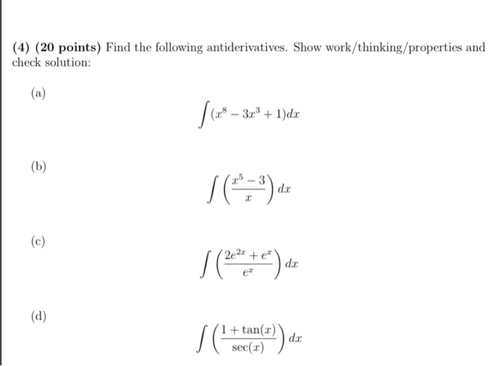Solved (4) (20 points) Find the following antiderivatives. | Chegg.com