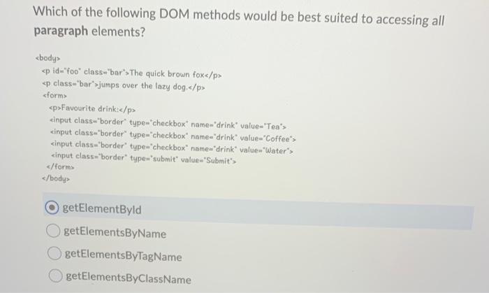 Solved Which of the following DOM methods would be best | Chegg.com