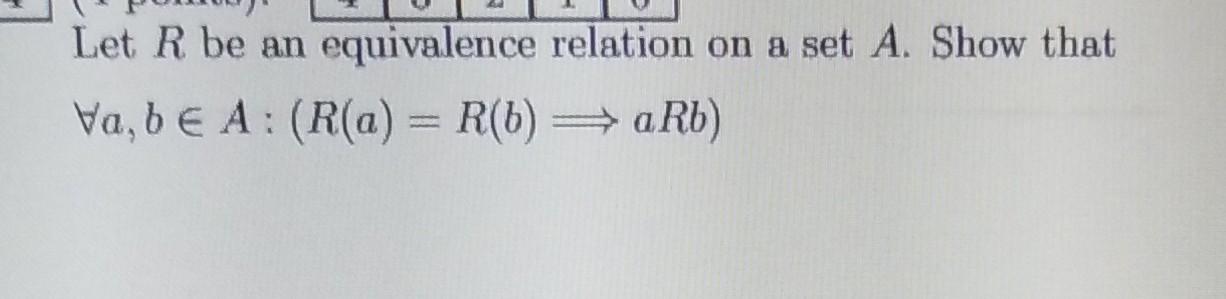 Solved Let R be an equivalence relation on a set A. Show | Chegg.com