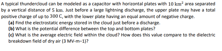 Solved A typical thundercloud can be modeled as a capacitor | Chegg.com